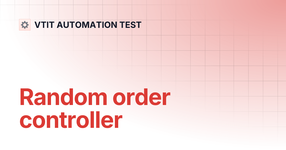 Random order controller | VTIT AUTOMATION TEST